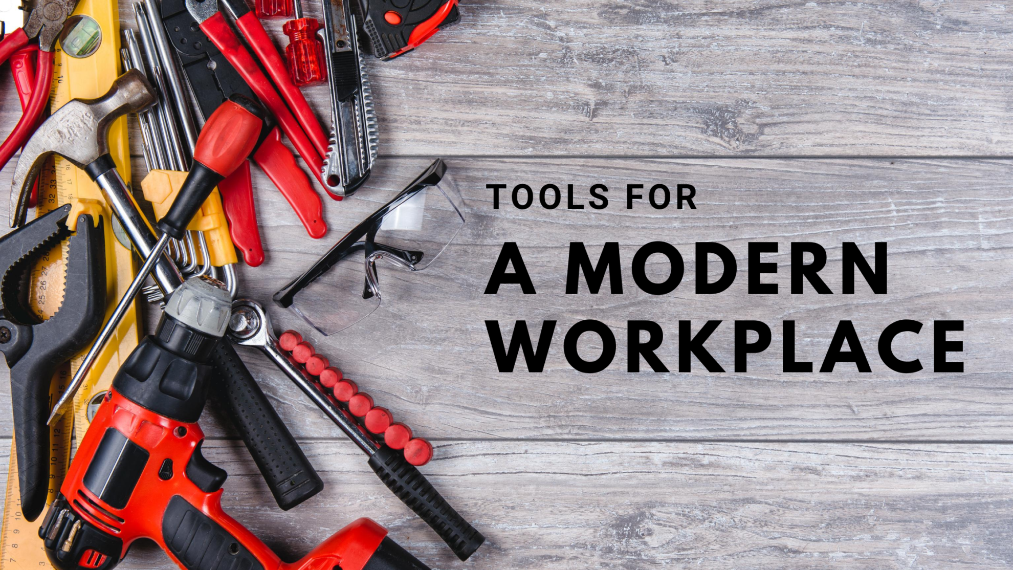 The best tools for an extra competitive edge in a modern workplace ...